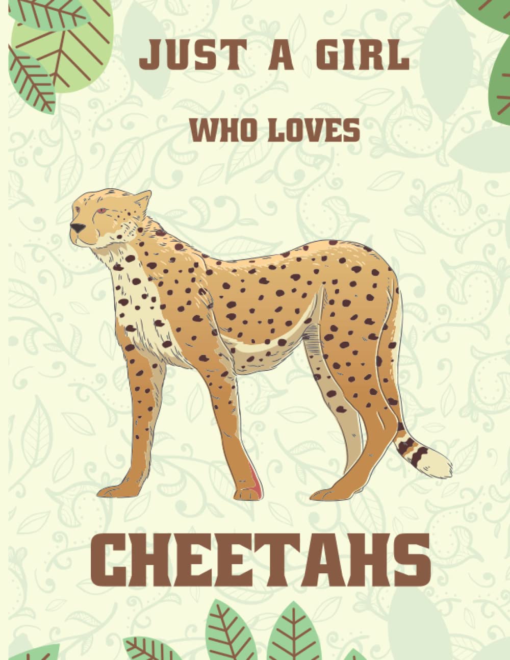 Just a Girl Who Loves Cheetahs Sketchbook: Sketch Pad & Sketchbook For ...