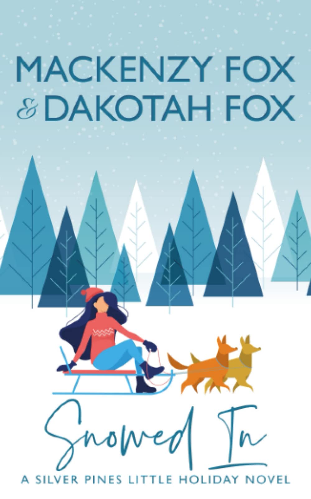 Snowed In (A Silver Pines Little Holiday) by Mackenzy Fox | Goodreads