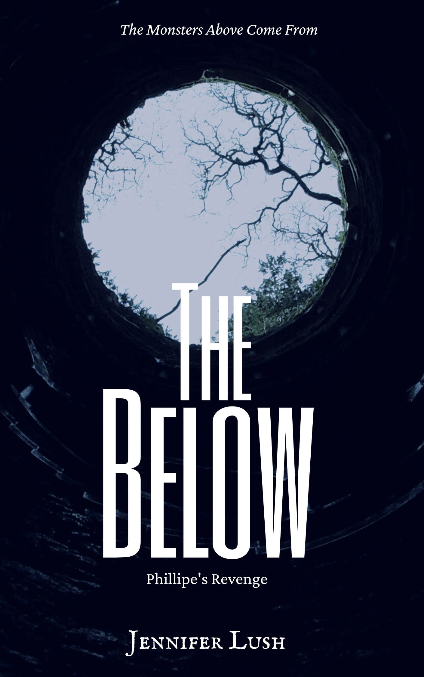 The Below: Phillipe's Revenge by Jennifer Lush | Goodreads