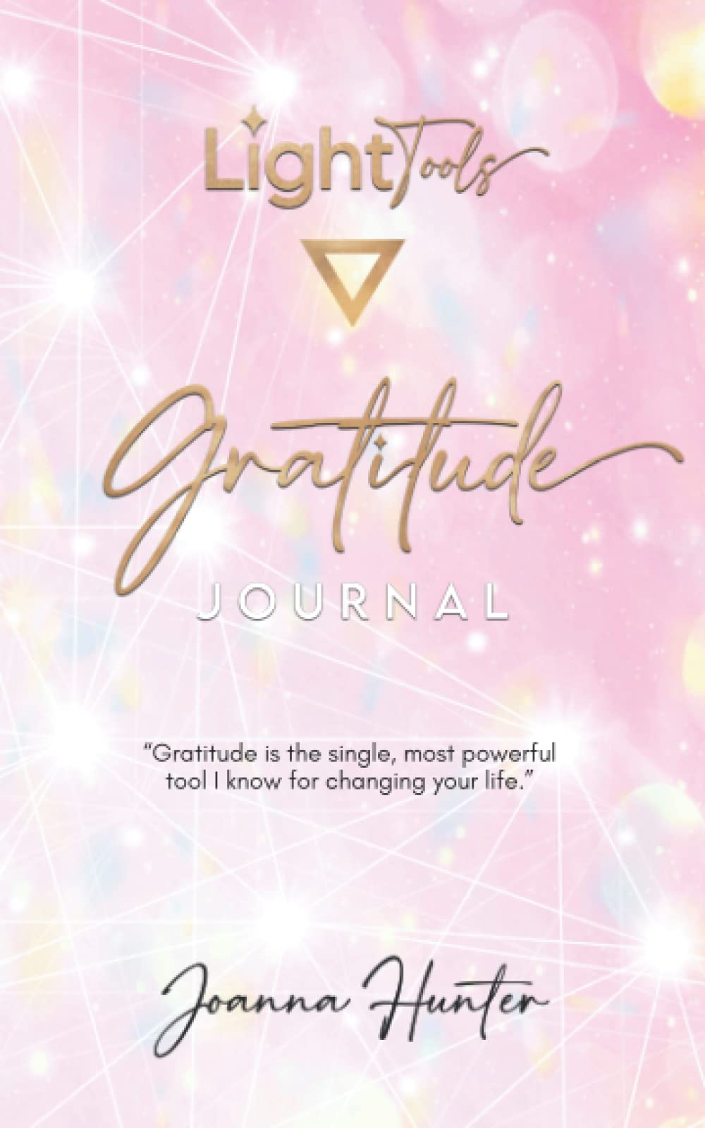 LightTools Gratitude Journal by Joanna Hunter | Goodreads