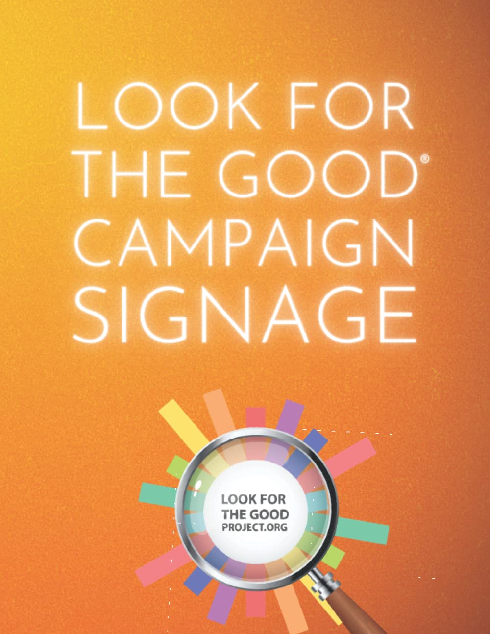 Look For The Good Campaign Signage By Anne Kubitsky Goodreads look-for-the-good-campaign-signage-by-anne-kubitsky-goodreads