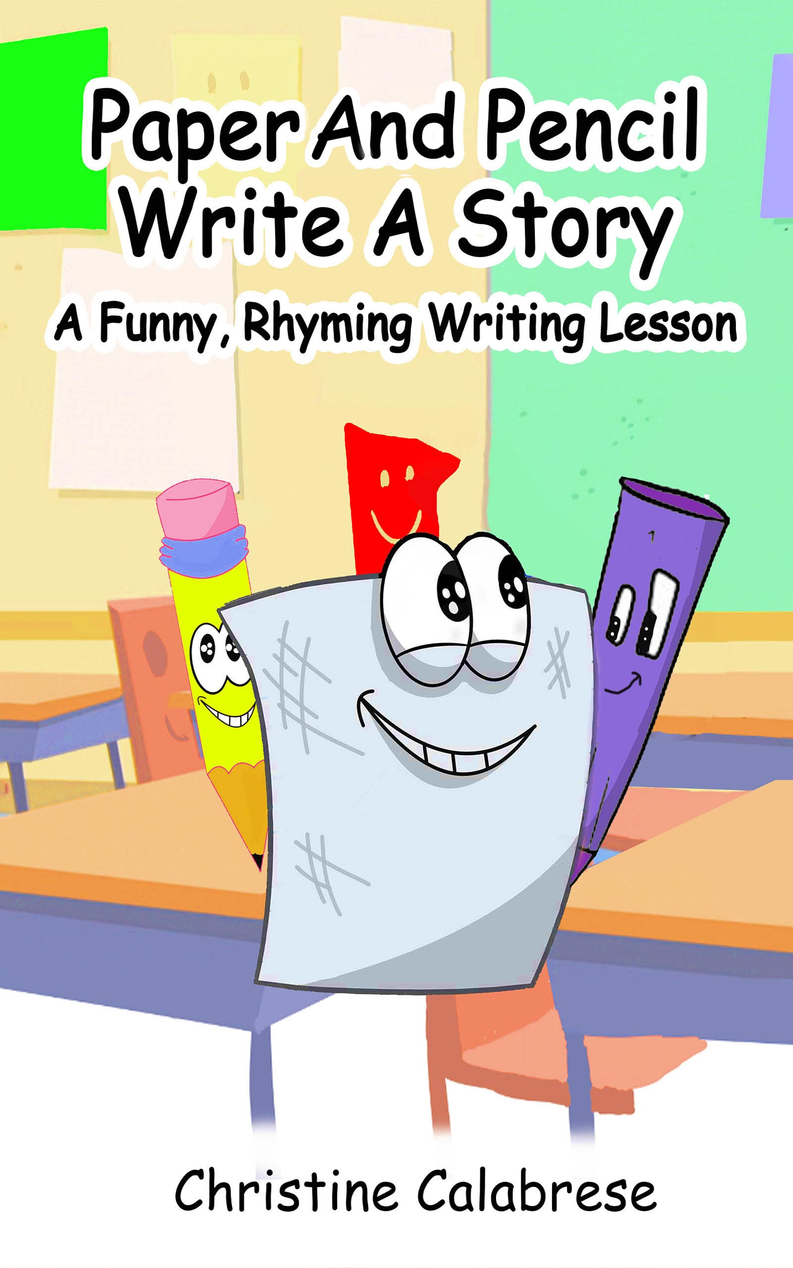 Paper And Pencil Write A Story: A Funny, Rhyming Writing Lesson ~ To ...