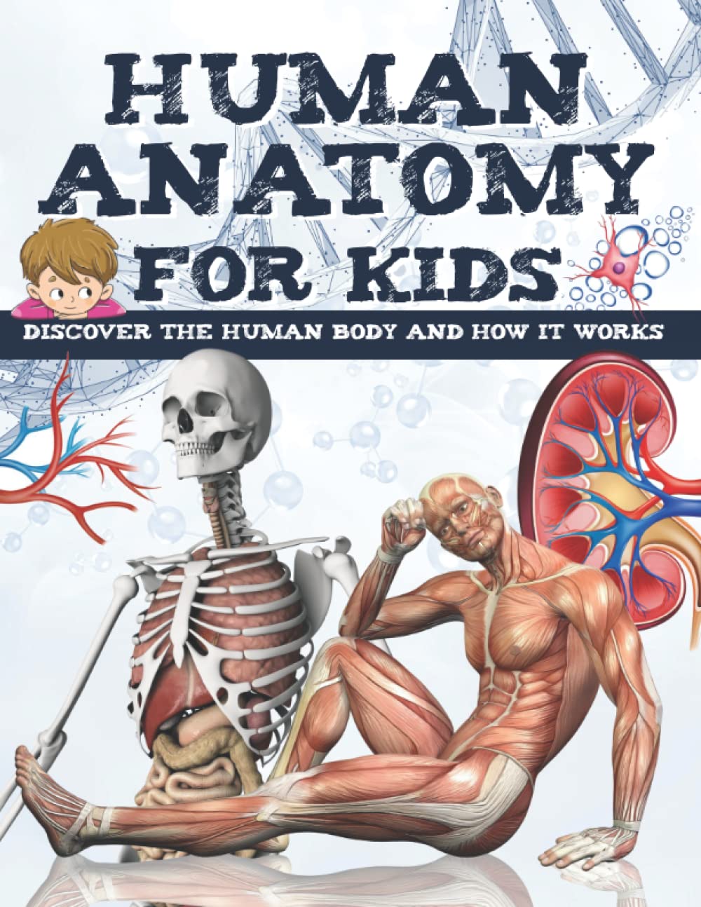 HUMAN ANATOMY FOR KIDS: Discover the human body - book for children and ...