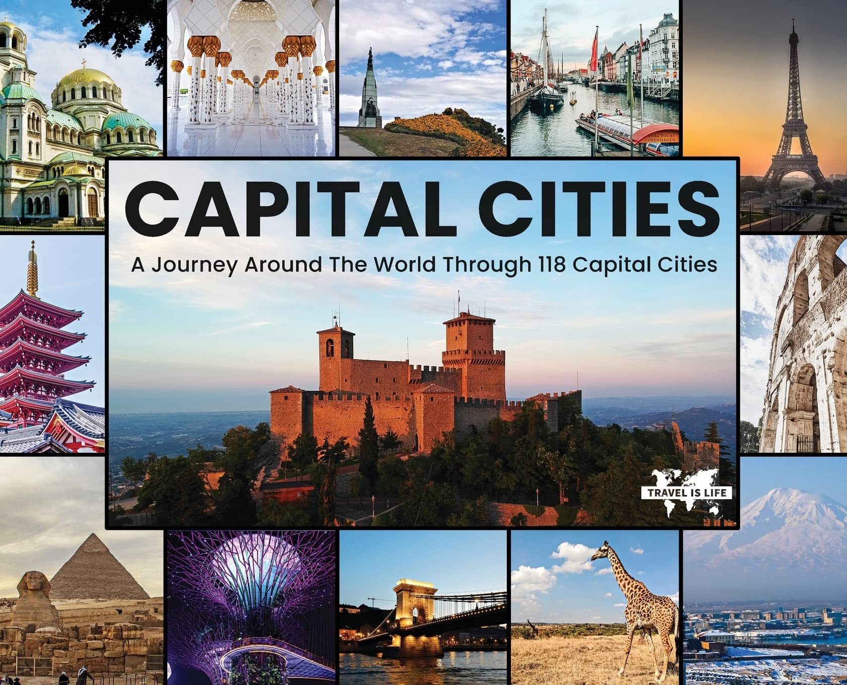 Capital Cities: A Journey Around The World Through 118 Capital Cities ...