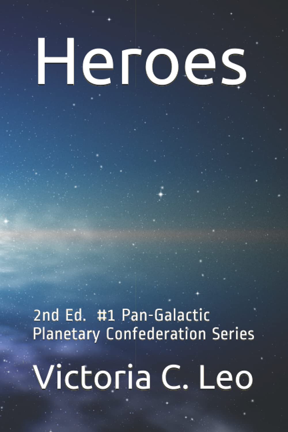 Heroes: 2nd Ed. #1 Pan-Galactic Planetary Confederation Series by ...