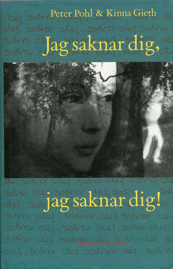 Jag saknar dig, jag saknar dig! by Peter Pohl | Goodreads