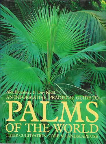 An Informative, Practical Guide to Palms of the World: Their ...