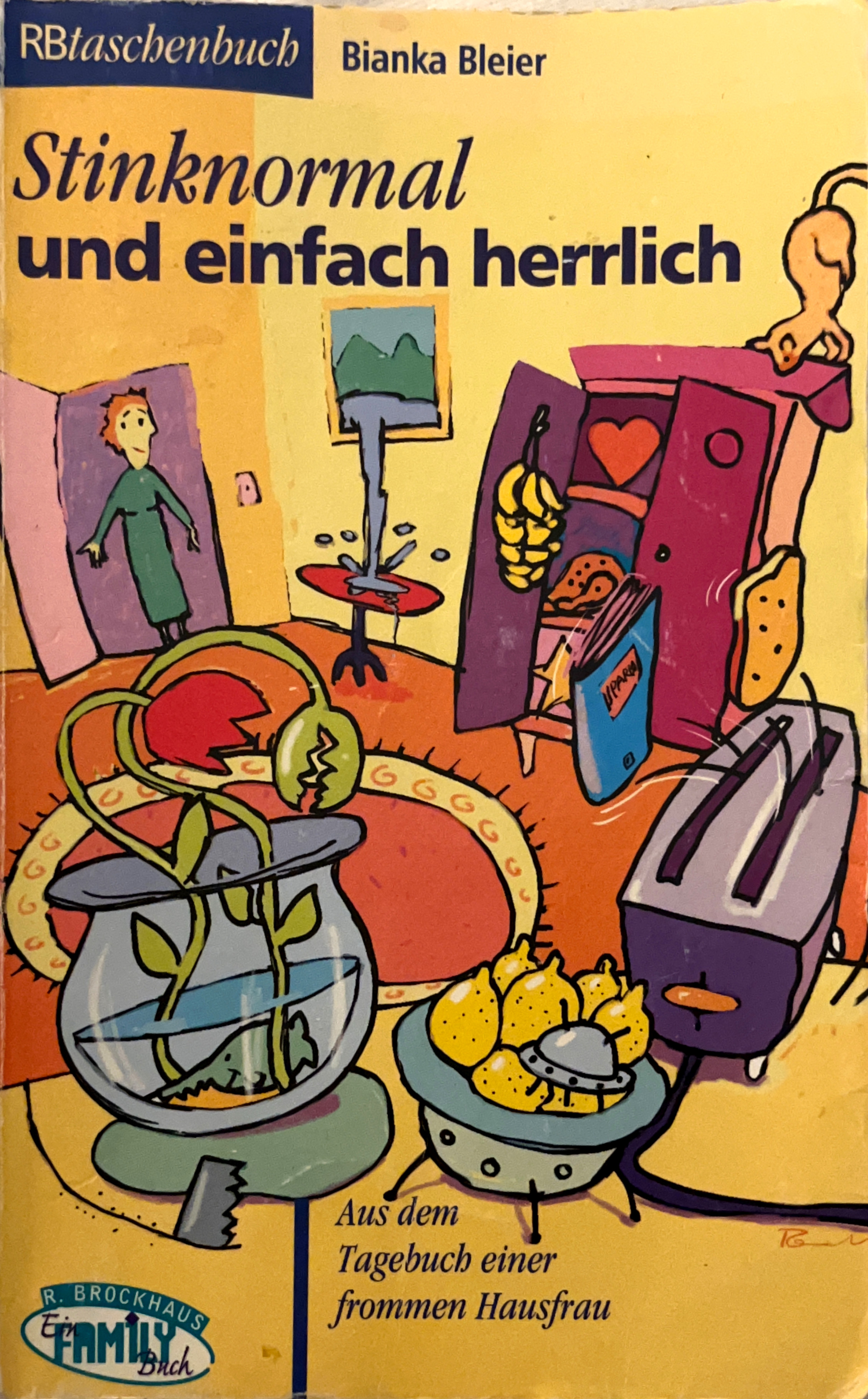 Stinknormal und einfach herrlich. Aus dem Tagebuch einer frommen ...