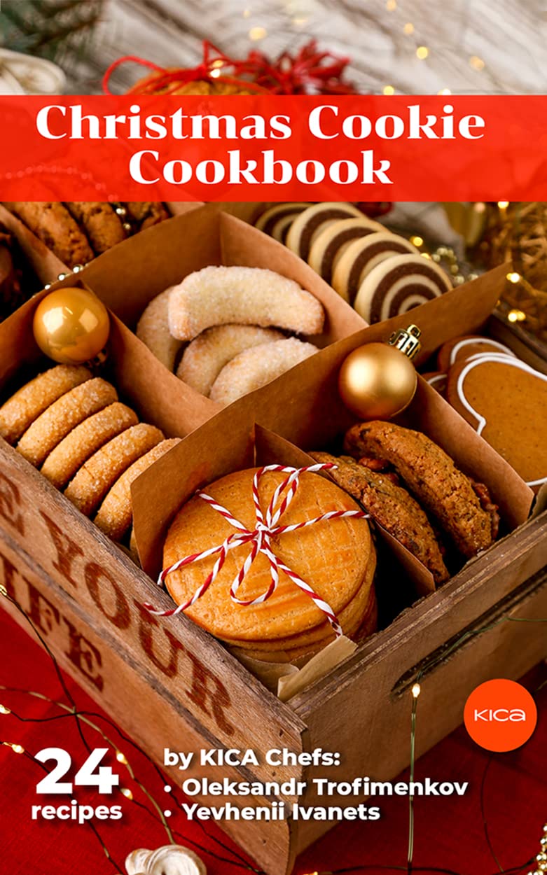 The Christmas Cookie Cookbook: 24 Beloved Cookie Recipes to Make Warm ...
