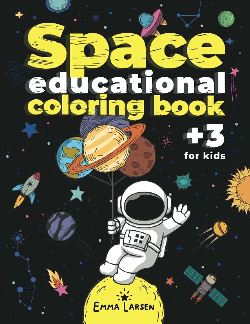 Space educational coloring book: +3 for kids by Emma Larsen | Goodreads
