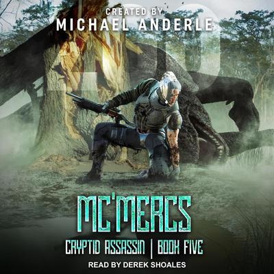 Mc'Mercs (The Cryptid Assassin Series) by Michael Anderle | Goodreads