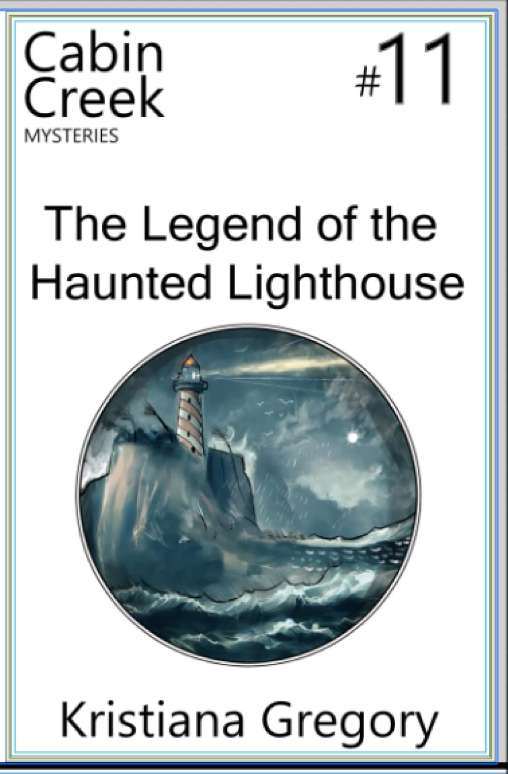 The Legend of the Haunted Lighthouse: Cabin Creek Mysteries #11 by ...