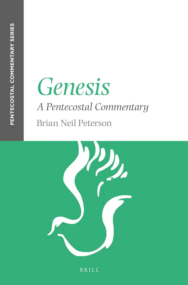 Genesis: A Pentecostal Commentary by Brian Neil Peterson | Goodreads