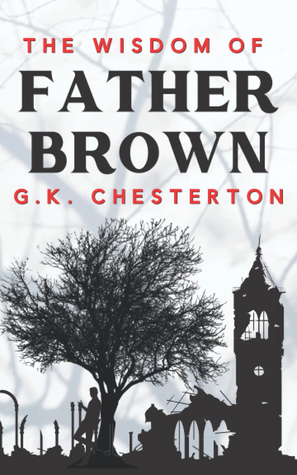 The Wisdom of Father Brown: 2nd Father Brown Book by G.K. Chesterton ...