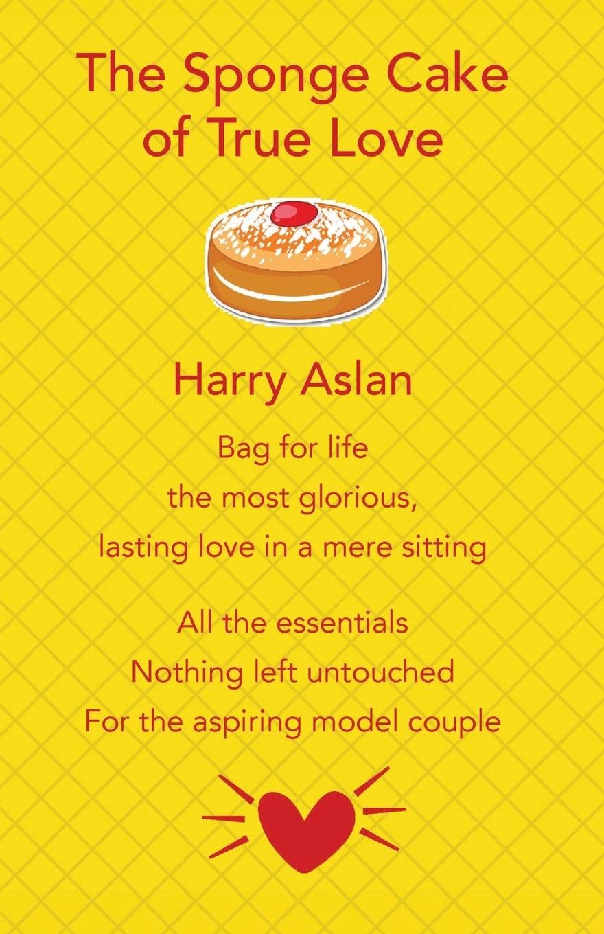 The Sponge Cake of True Love by Harry Aslan | Goodreads