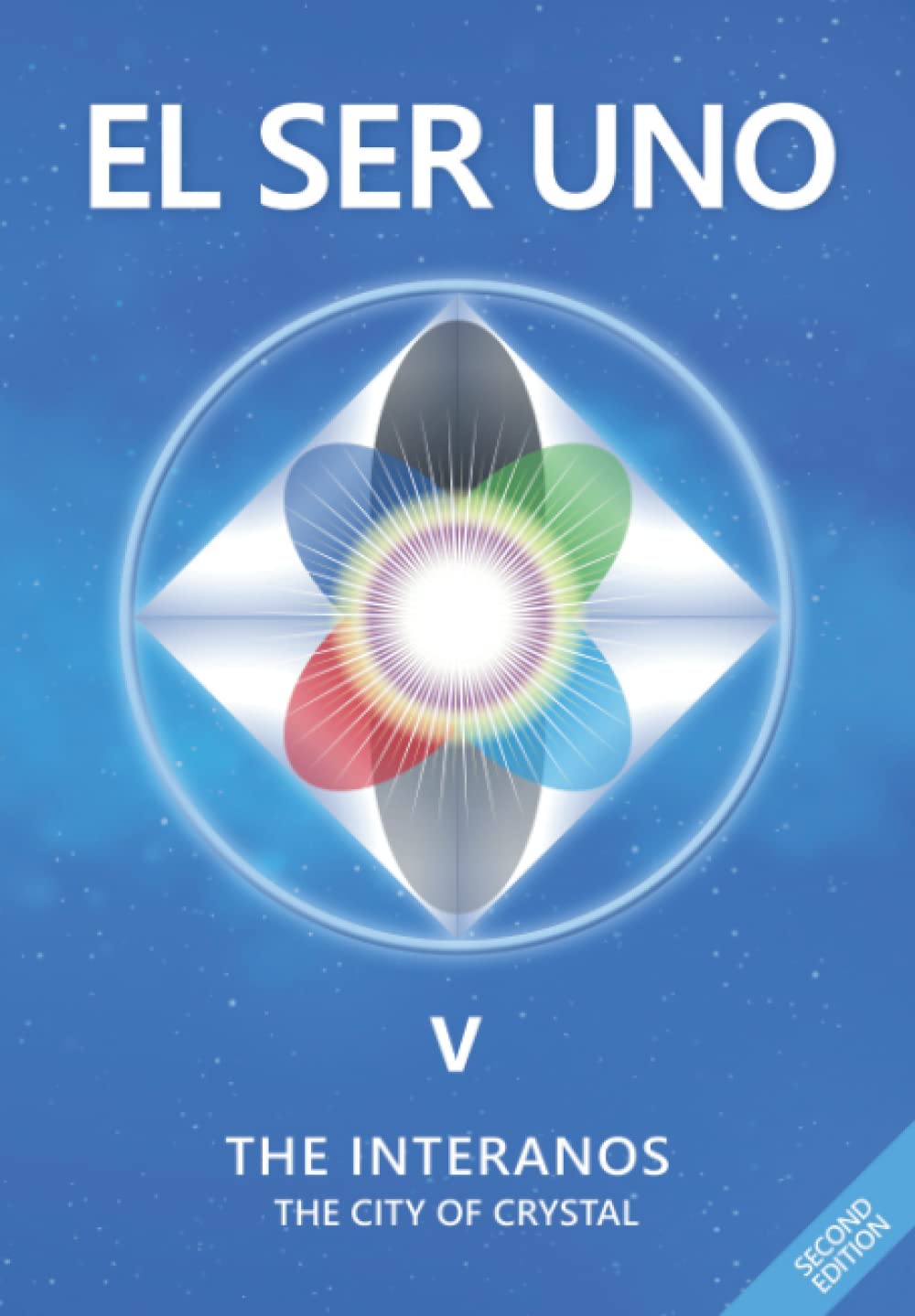 EL SER UNO V: THE INTERANOS - THE CITY OF CRYSTAL by FRANCA ROSA ...