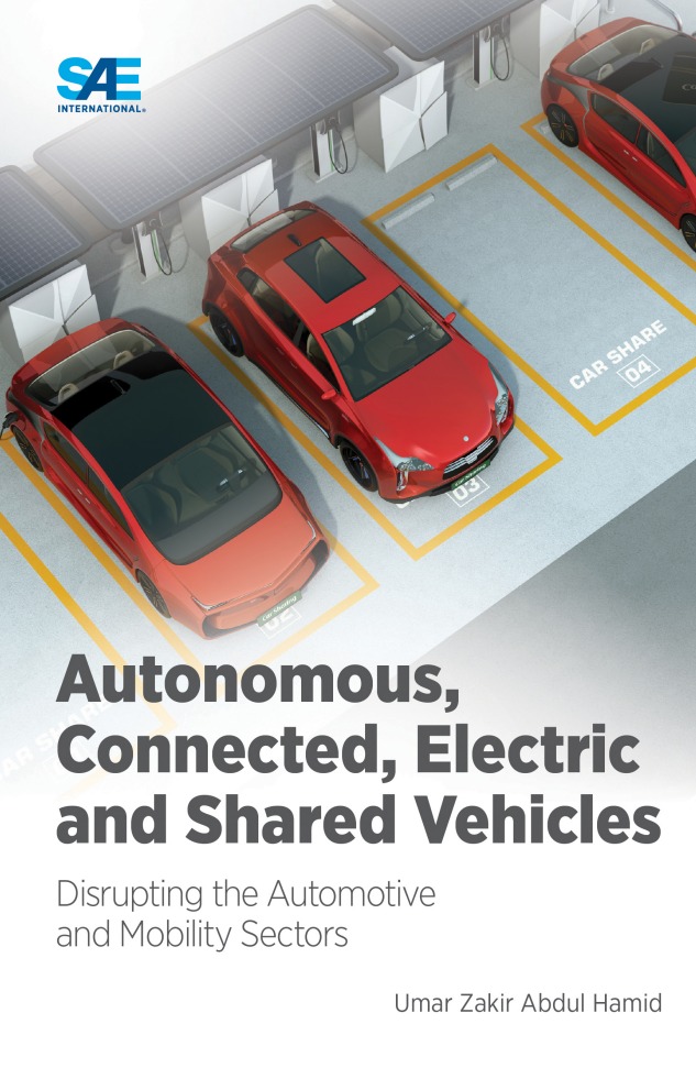 Autonomous, Connected, Electric and Shared Vehicles: Disrupting the ...