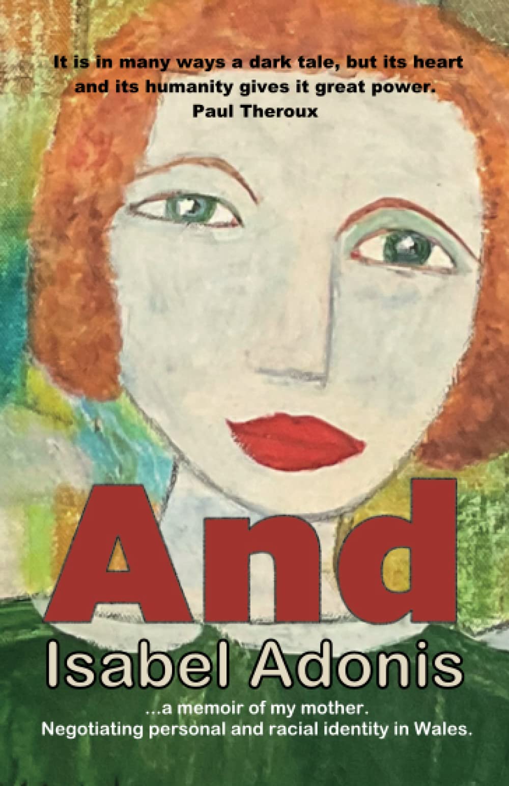And: a memoir of my mother by Isabel Adonis | Goodreads
