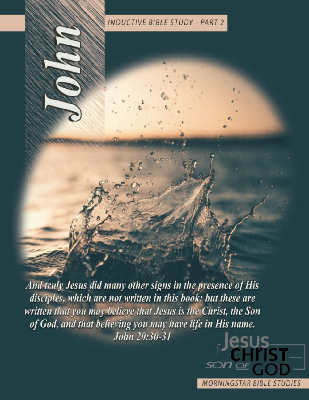 John Inductive Bible Study Pt. 2: Jesus Christ Son of God by ...