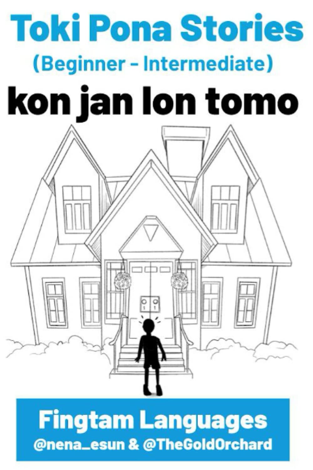 Toki Pona Stories: kon jan lon tomo by Fingtam Languages | Goodreads