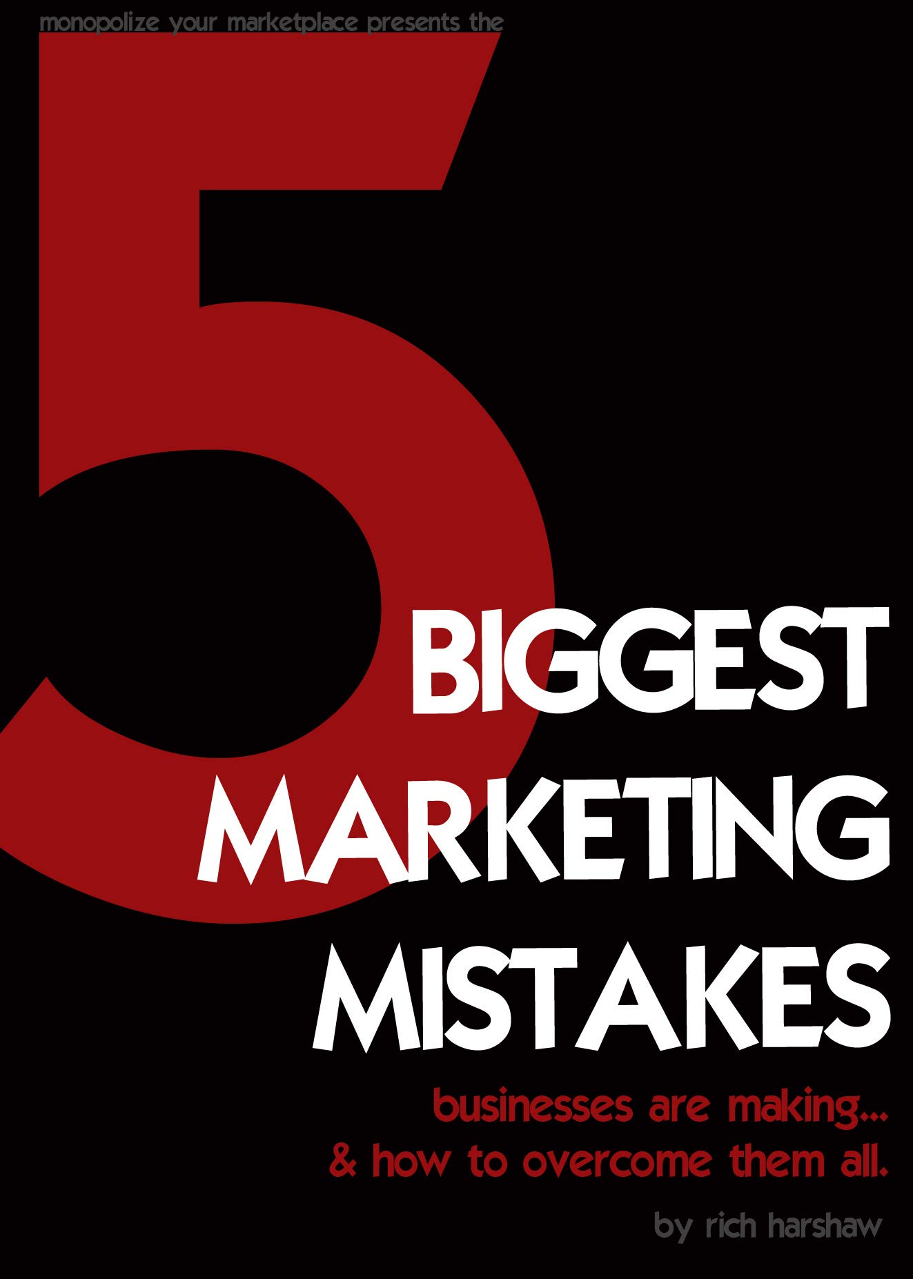The 5 Biggest Marketing Mistakes Businesses Are Making How To the-5-biggest-marketing-mistakes-businesses-are-making-how-to