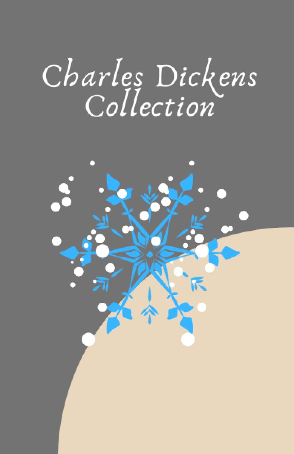 Charles Dickens Collection: Most-wanted Novel Compilation of Charles ...