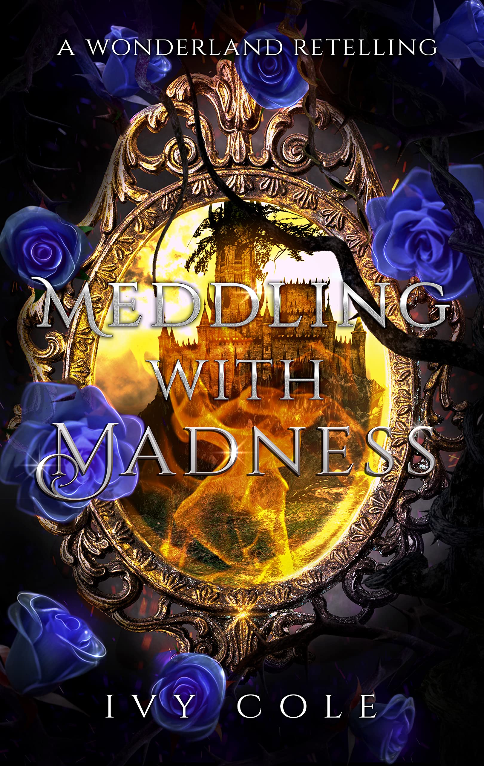 Meddling with Madness by Ivy Cole | Goodreads