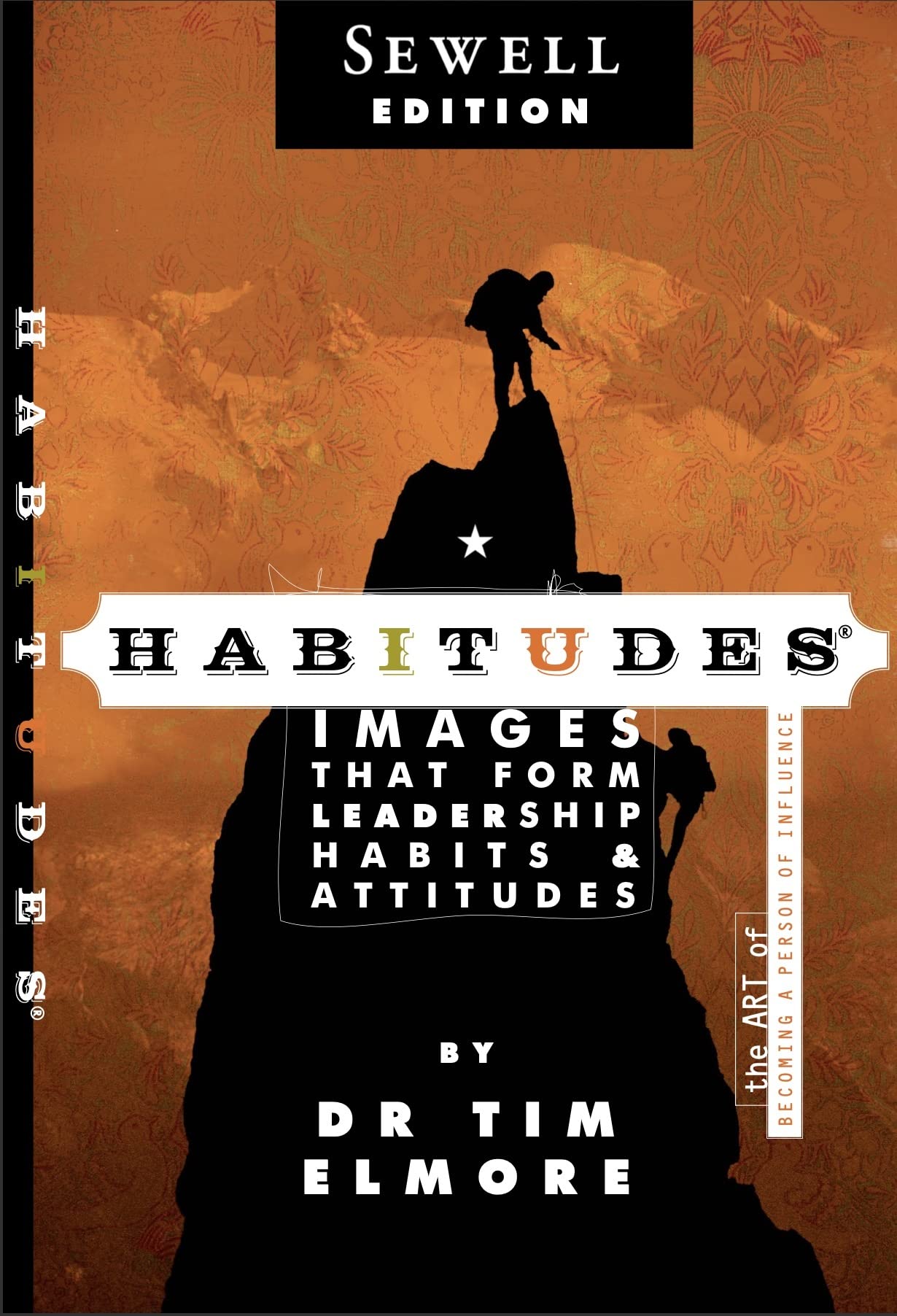 Habitudes: The Art of Becoming a Person of Influence: Sewell by Dr. Tim ...