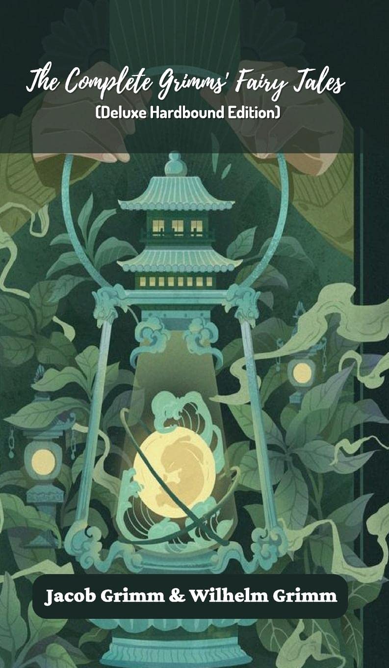 The Complete Grimms' Fairy Tales by Jacob Grimm | Goodreads
