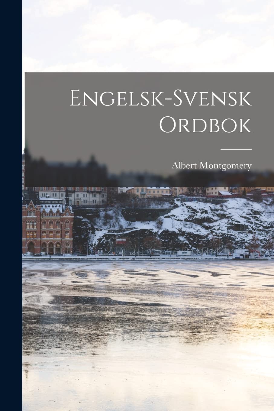Engelsk-Svensk Ordbok (Swedish Edition) by Albert Montgomery | Goodreads
