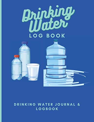 Drinking Water Log Book: Drinking Water Journal & Logbook by Antwan ...