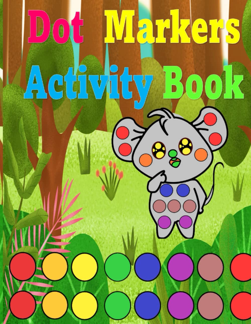 Dot Markers Activity Book Animals Do A Dot Art Coloring Book For