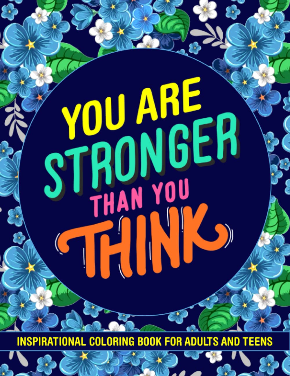 Inspirational Coloring Book For Adults And Teens: Over 50 Pages of ...