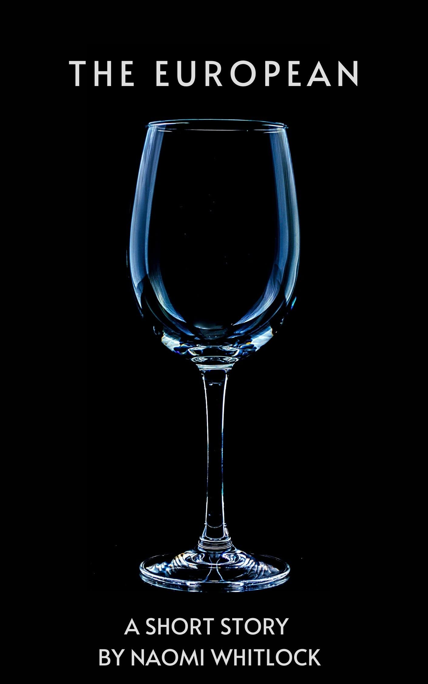 The European: A short story by Naomi Whitlock | Goodreads