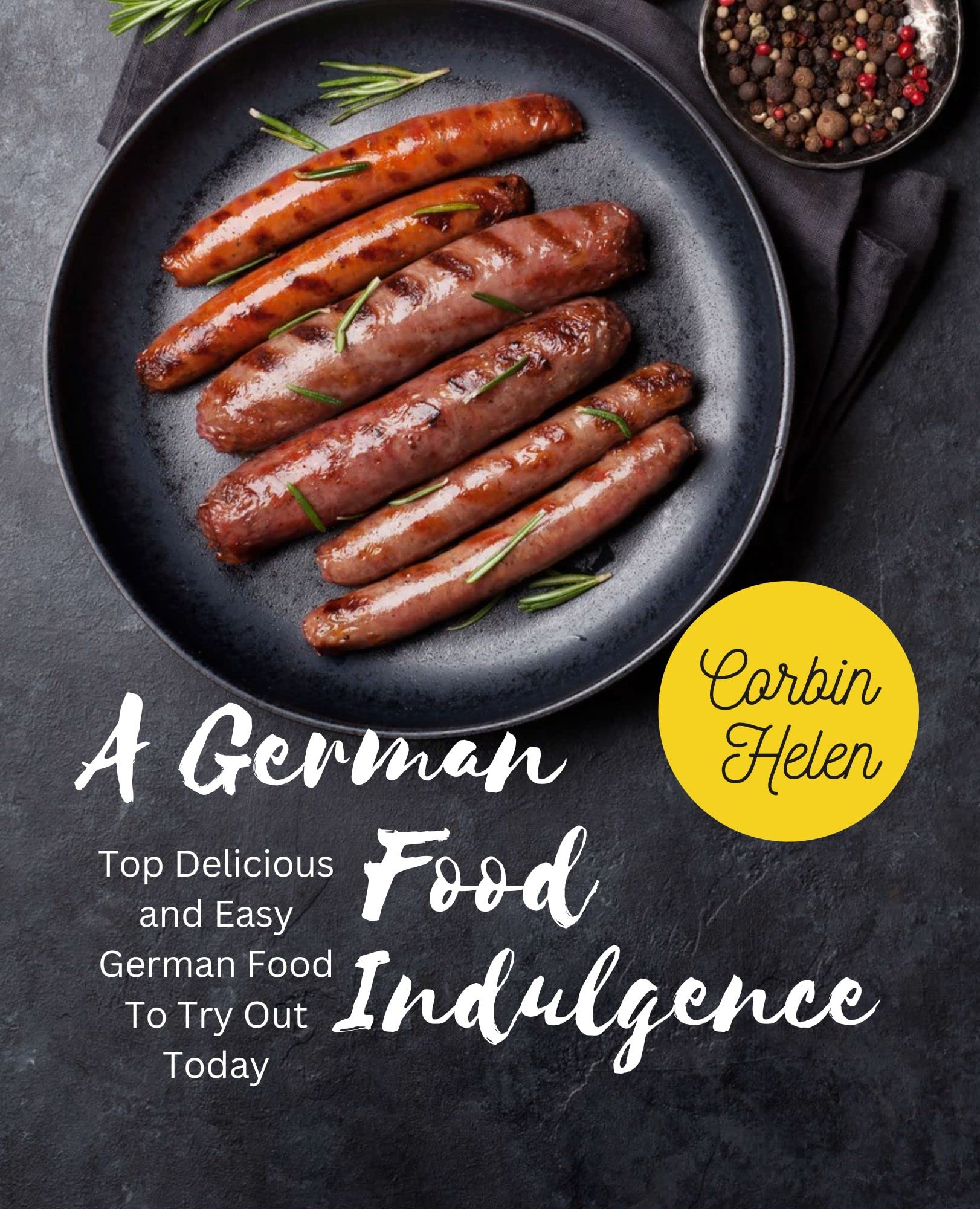 A German Food Indulgence: Top Delicious and Easy German Food To Try Out ...