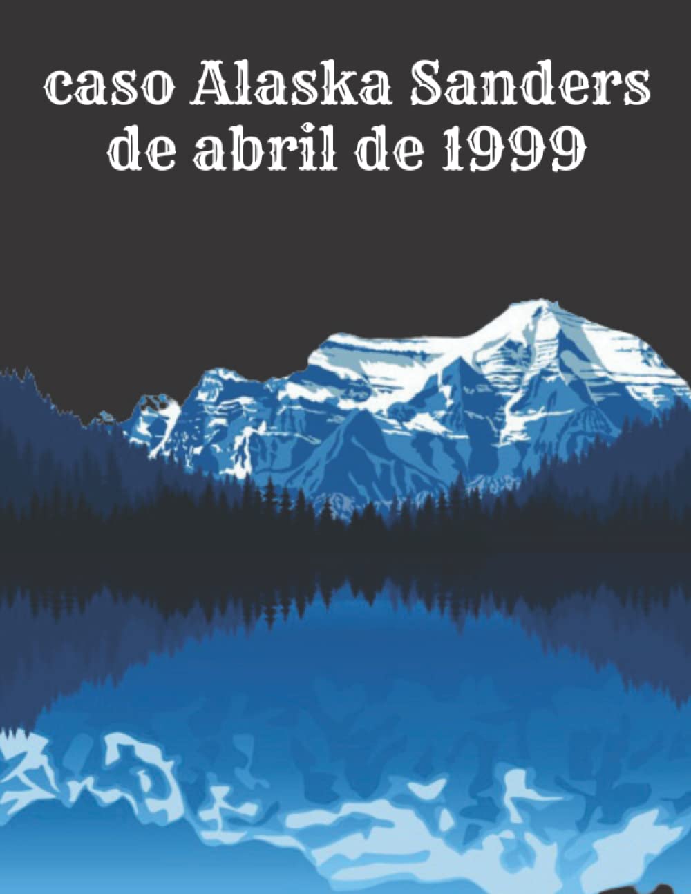 caso Alaska Sanders de abril de 1999 by Studio joeli | Goodreads