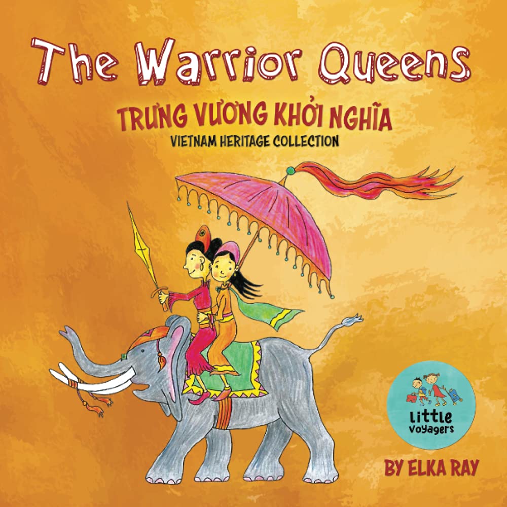 The Warrior Queens (Little Voyagers - Vietnam) by Elka Ray | Goodreads