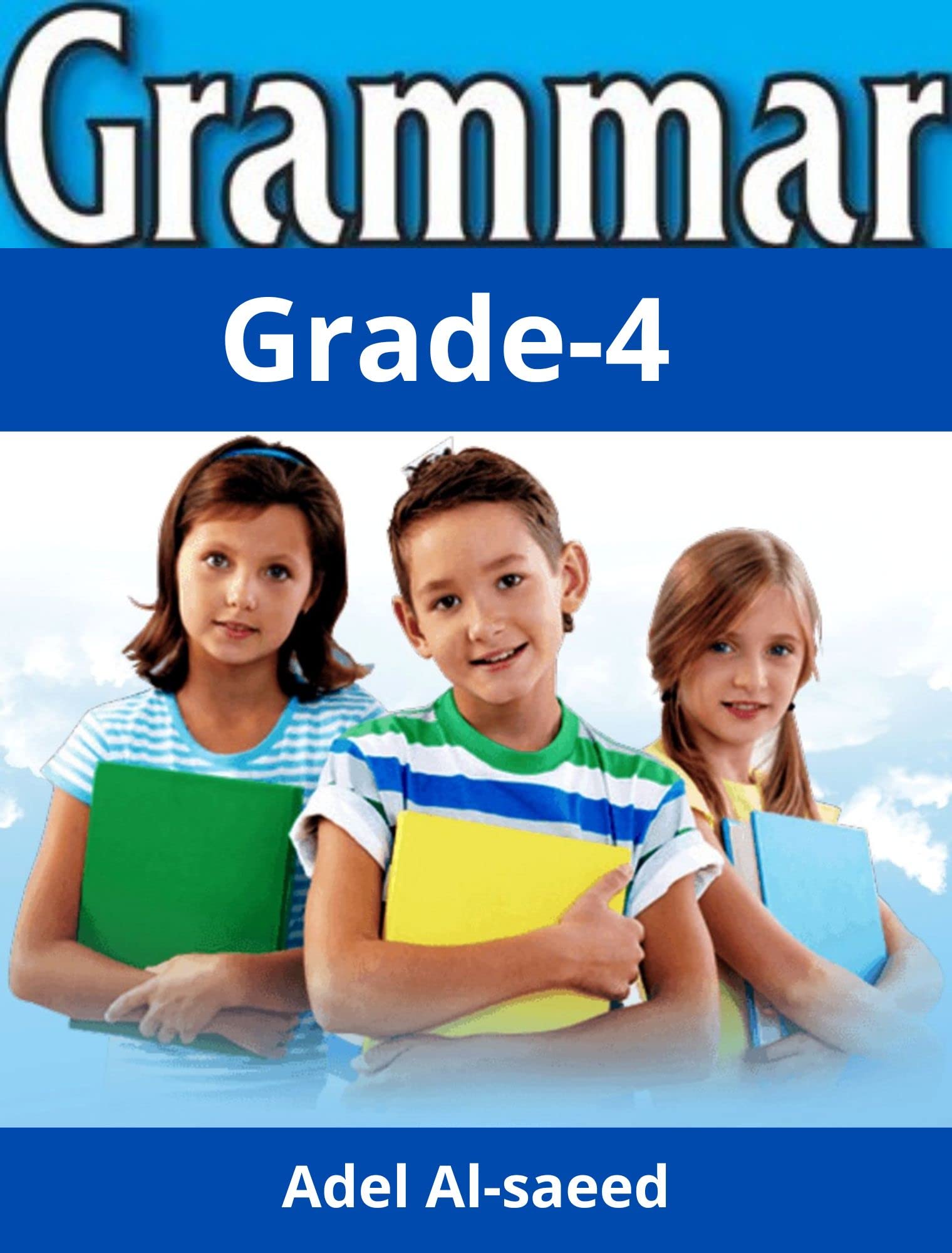 Grammer Grade-4 (Grammar series Book 17) by Adel Alsaeed | Goodreads
