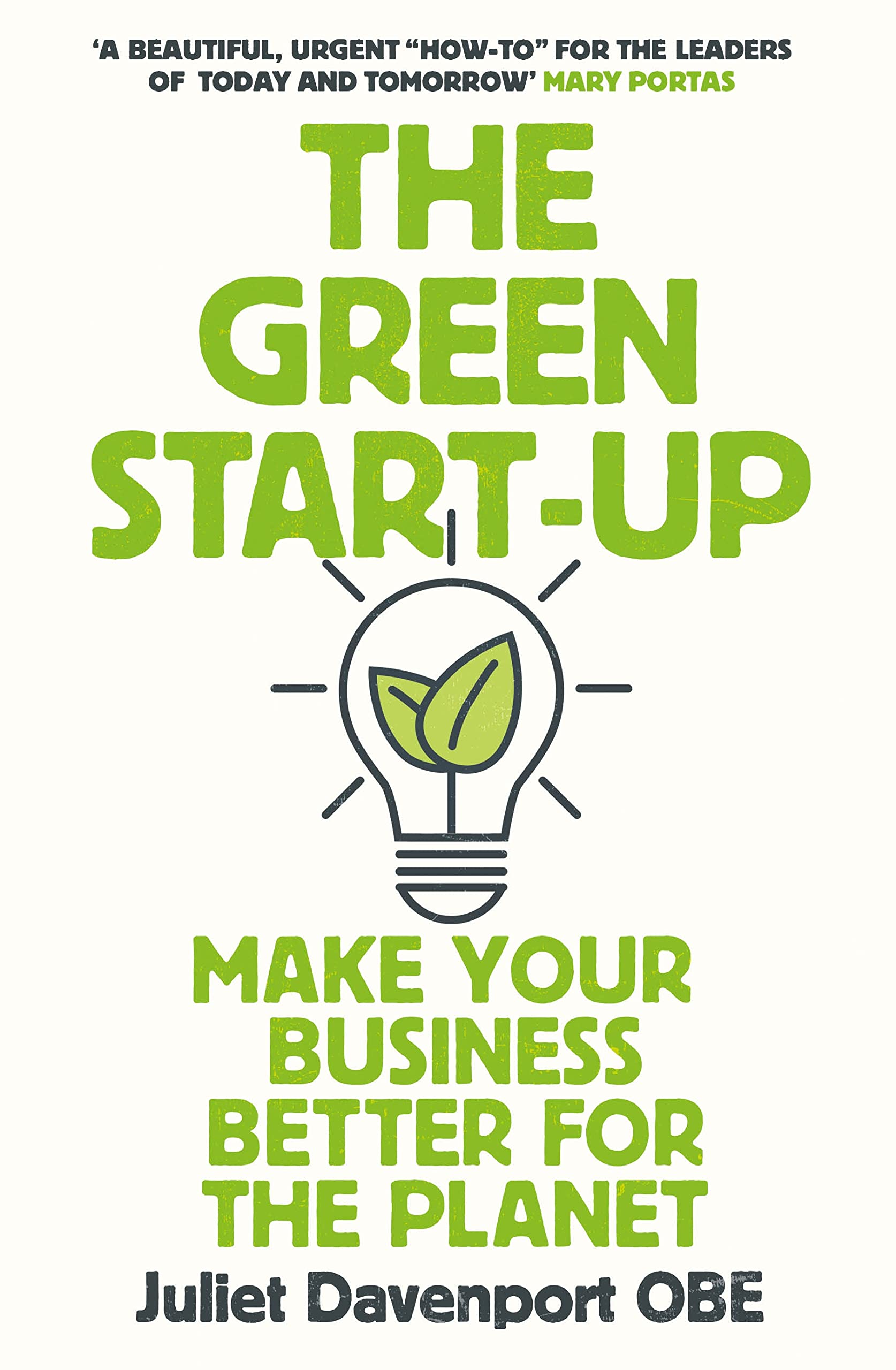 The Green Start-up: 'A beautiful, urgent "how-to" for the leaders of ...