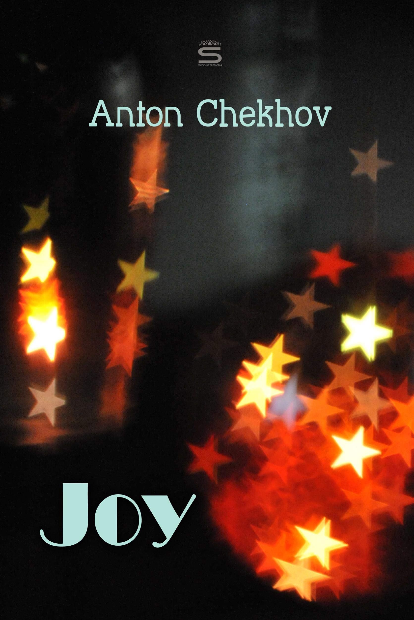 Joy (Chekhov Stories) by Anton Chekhov | Goodreads