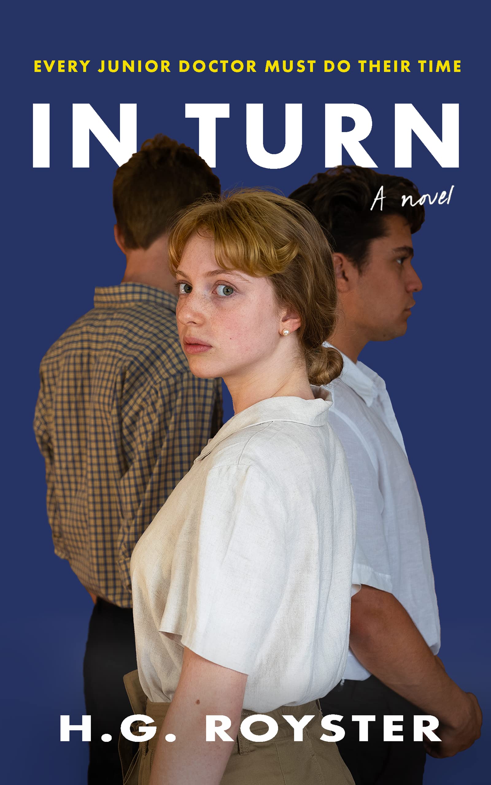 In Turn: Every Junior Doctor Must Do Their Time by H.G. Royster | Goodreads