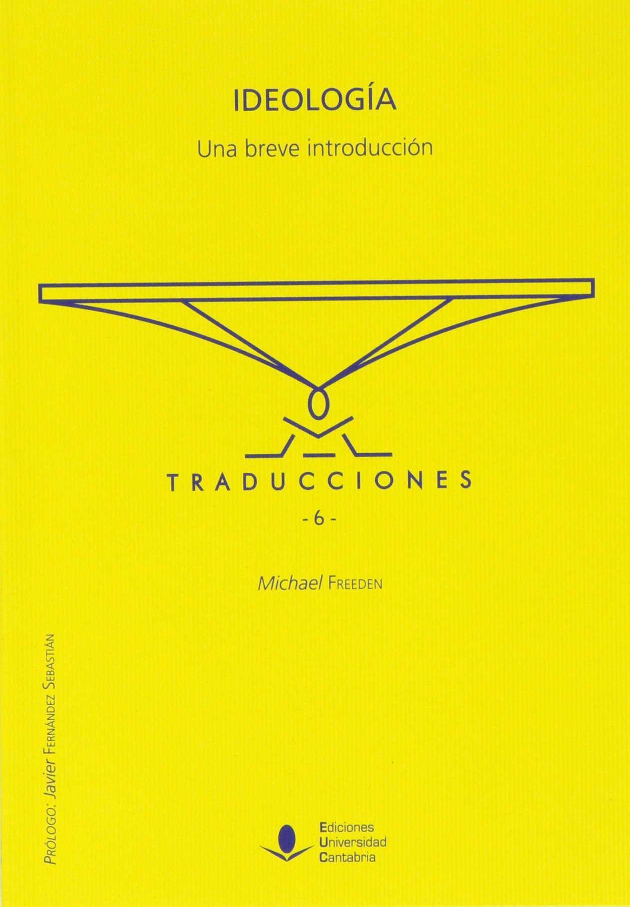 Ideología. Una breve introducción by Michael Freeden | Goodreads