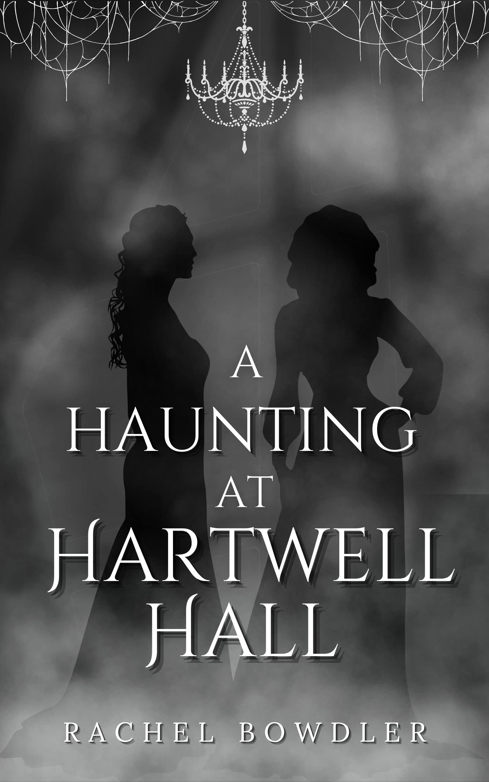 A Haunting at Hartwell Hall by Rachel Bowdler | Goodreads