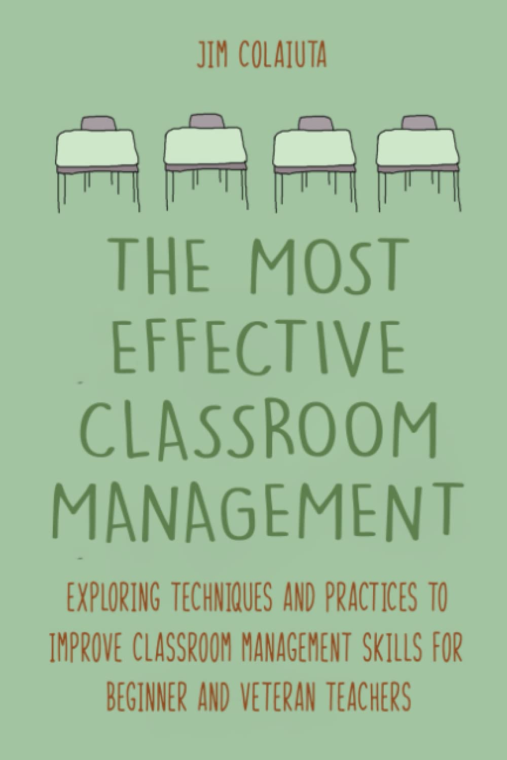 THE MOST EFFECTIVE CLASSROOM MANAGEMENT TECHNIQUES: Exploring ...