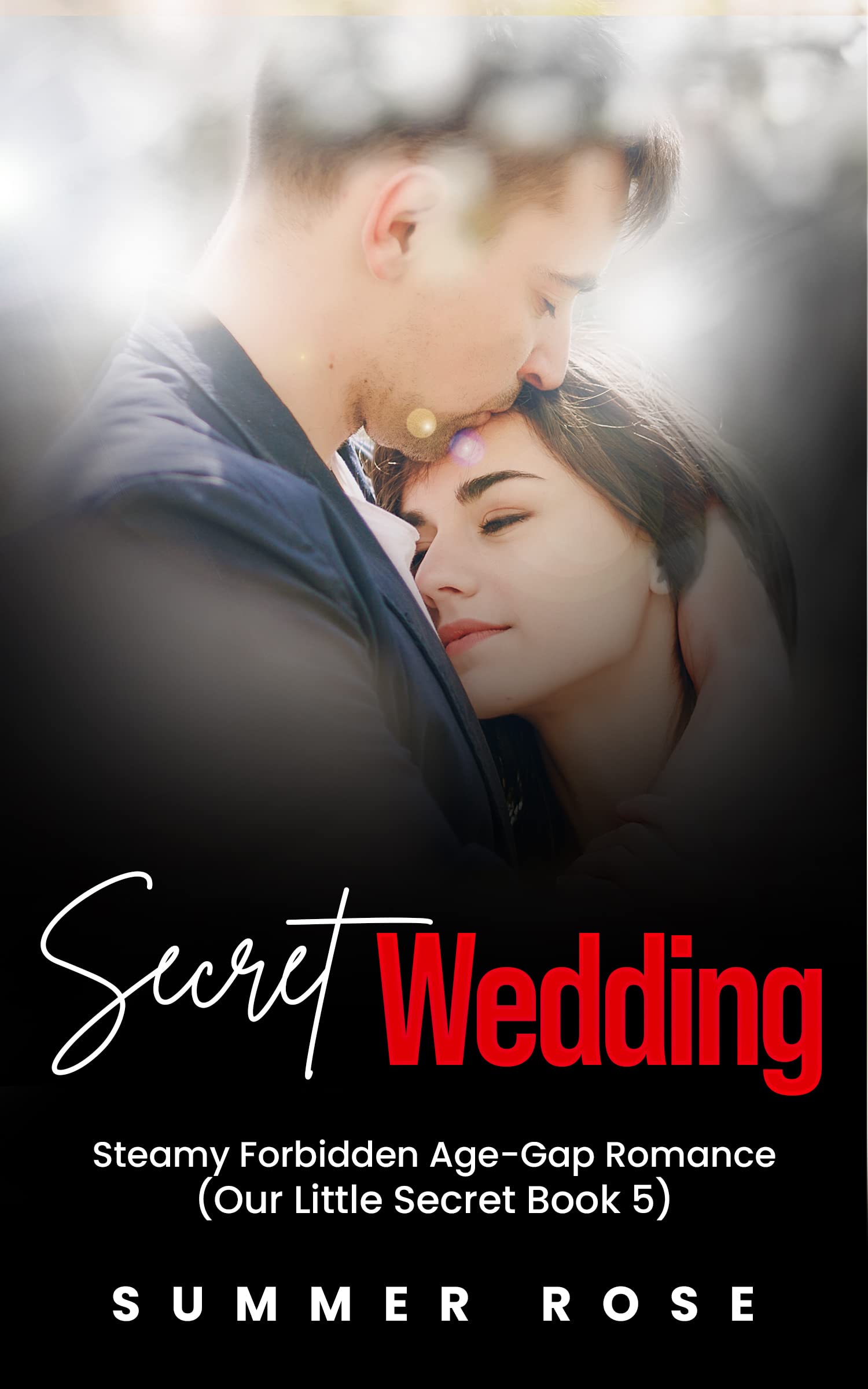 Secret Wedding (Our Little Secret #5) by Summer Rose | Goodreads