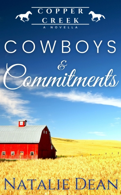 Cowboys & Commitments (A Copper Creek Novella) by Natalie Dean | Goodreads