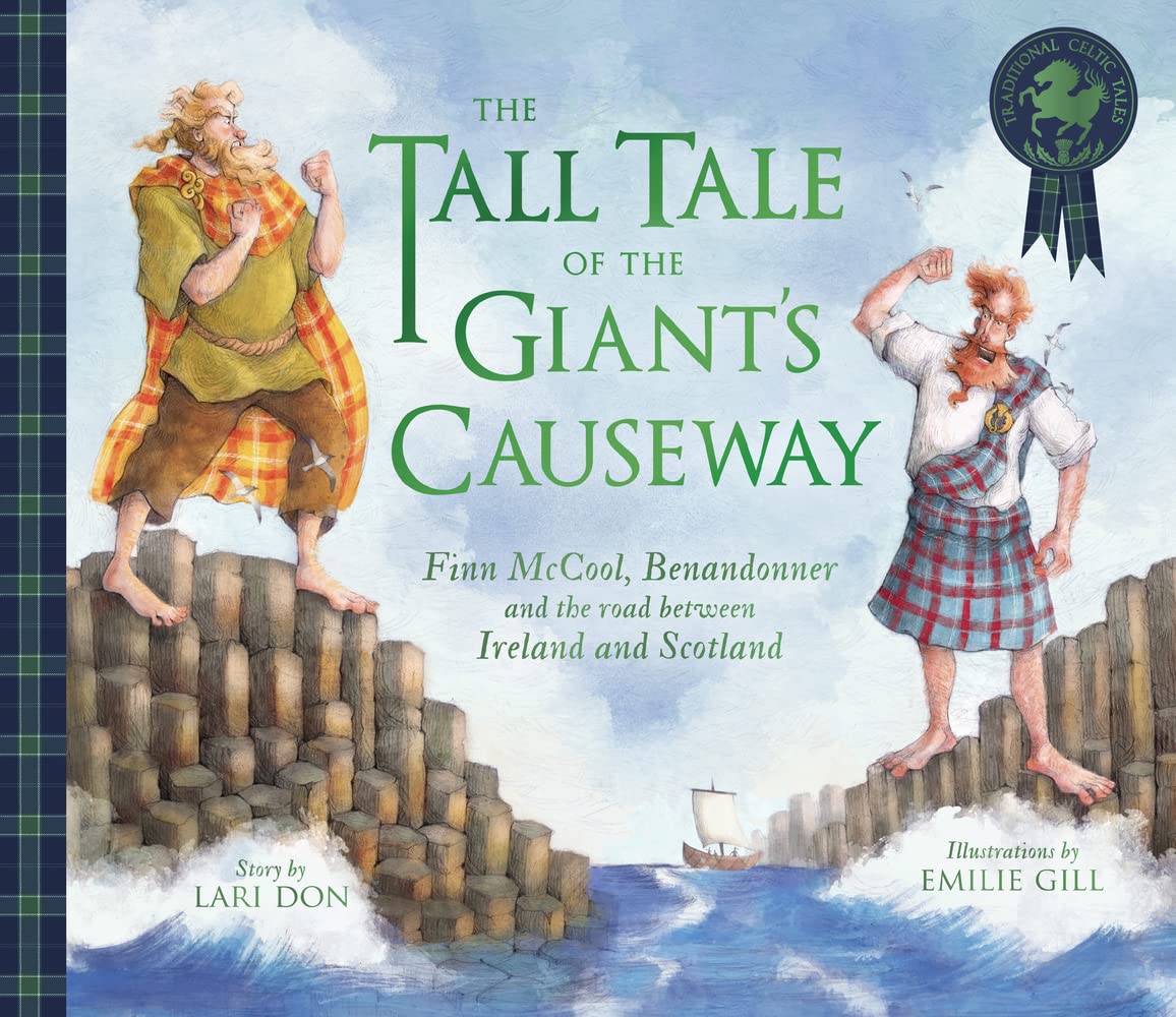 The Tall Tale of the Giant's Causeway: Finn McCool, Benandonner and the ...