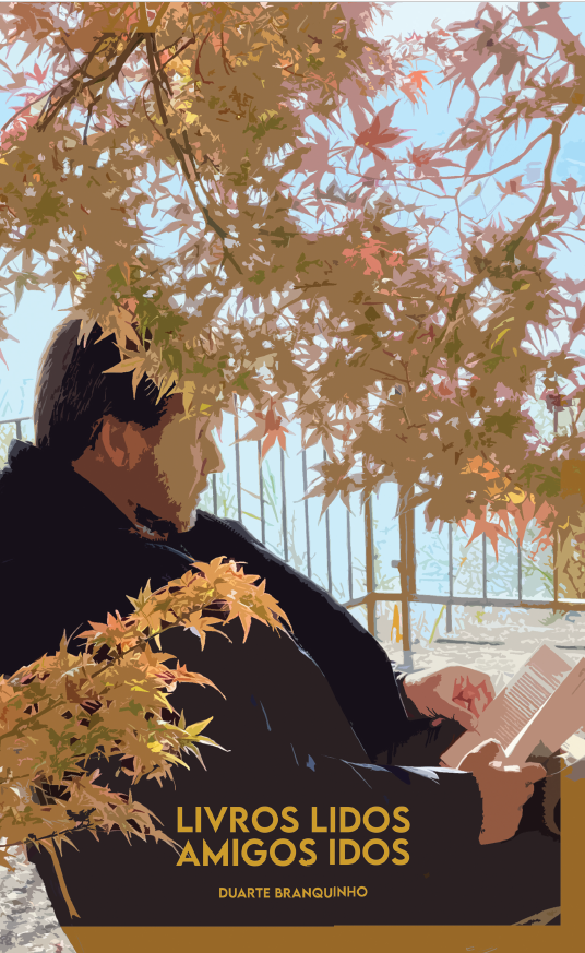 Livros lidos, amigos idos by Duarte Branquinho | Goodreads