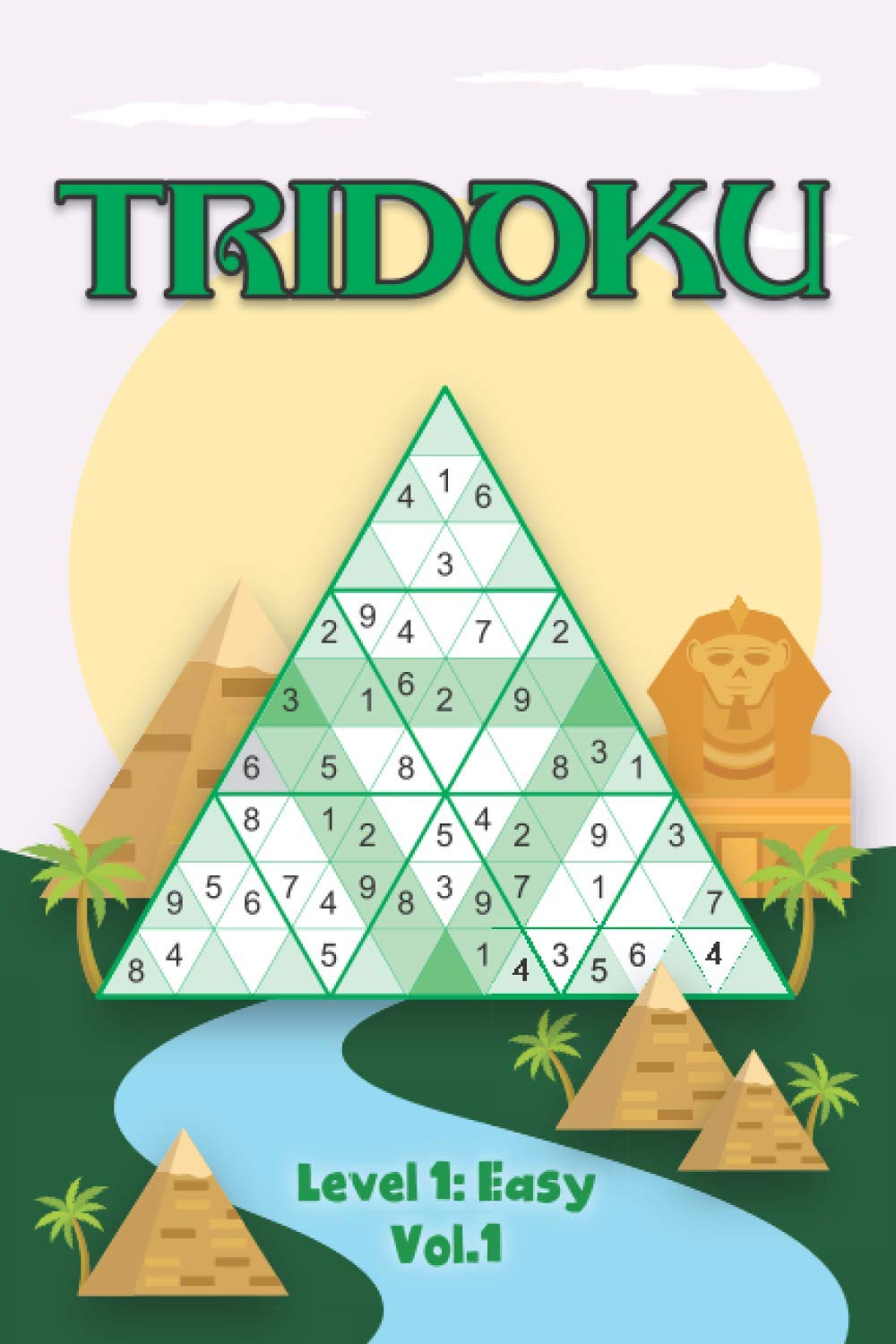 Tridoku Level 1: Easy Vol. 1: Play Triangle Sudoku With Solutions 9x9 ...