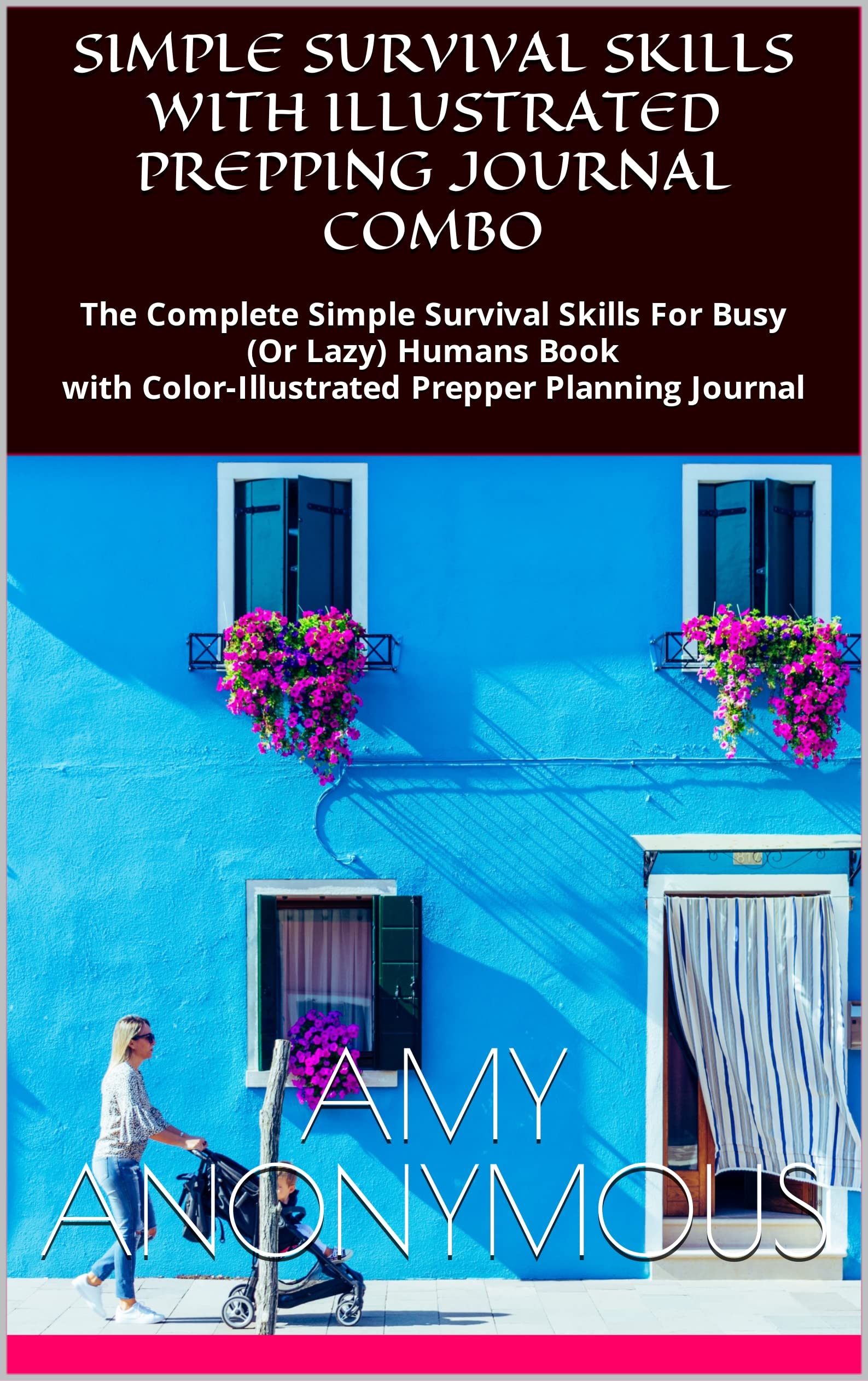 SIMPLE SURVIVAL SKILLS WITH ILLUSTRATED PREPPING JOURNAL COMBO The simple-survival-skills-with-illustrated-prepping-journal-combo-the
